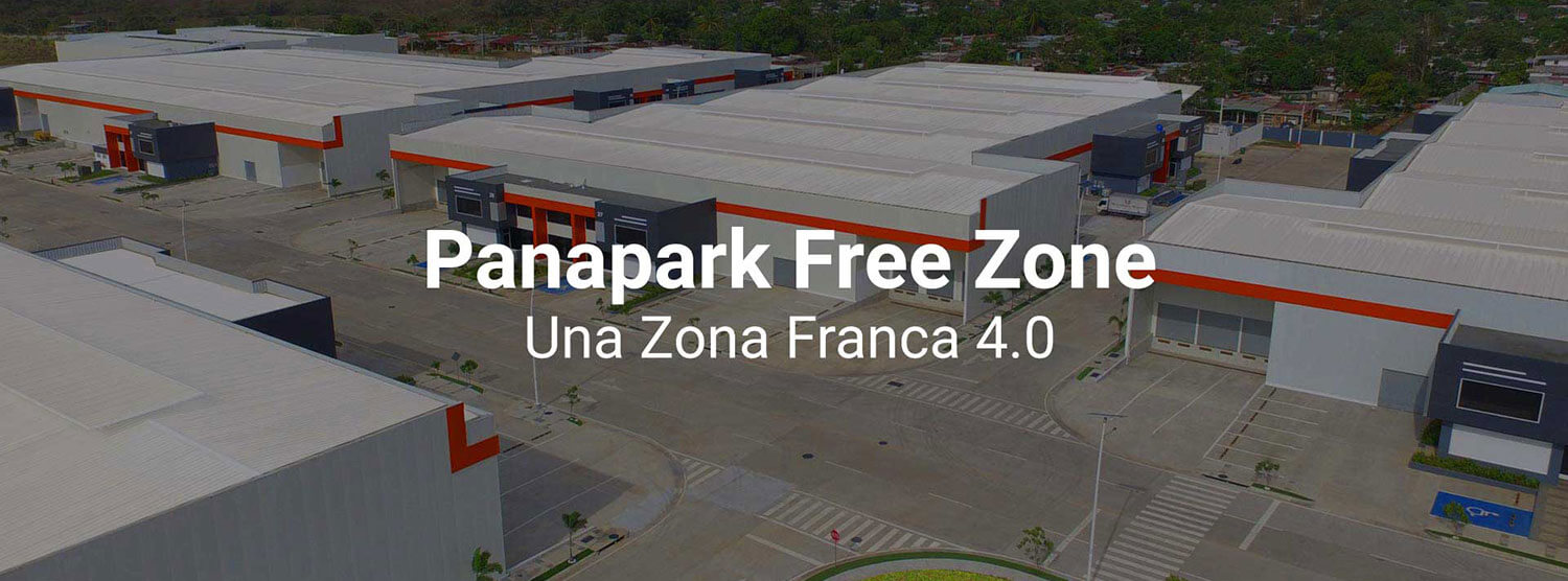 Panapark Free Zone: Rumbo a convertirnos en la primera Zona Franca 4.0 ... Panapark Free Zone: Rumbo a convertirnos en la primera Zona Franca 4.0 ...